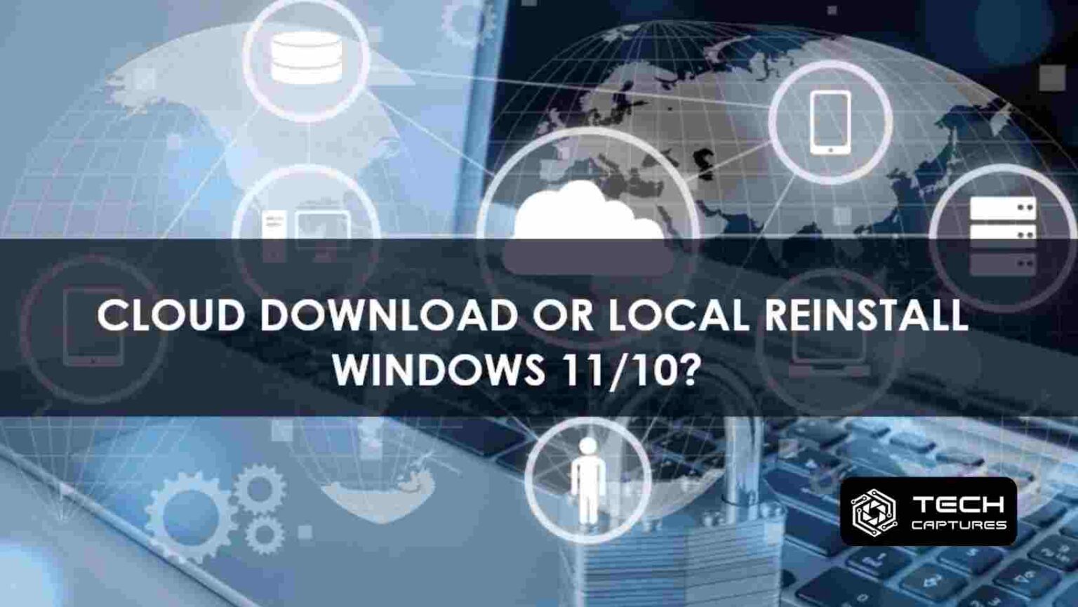 Cloud Download VS Local Reinstall: Navigating Windows Reset Options ...